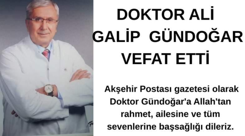 ALİ GALİP GÜNDOĞAR VEFAT ETTİ - GÜNDEM - Haberin Adresi